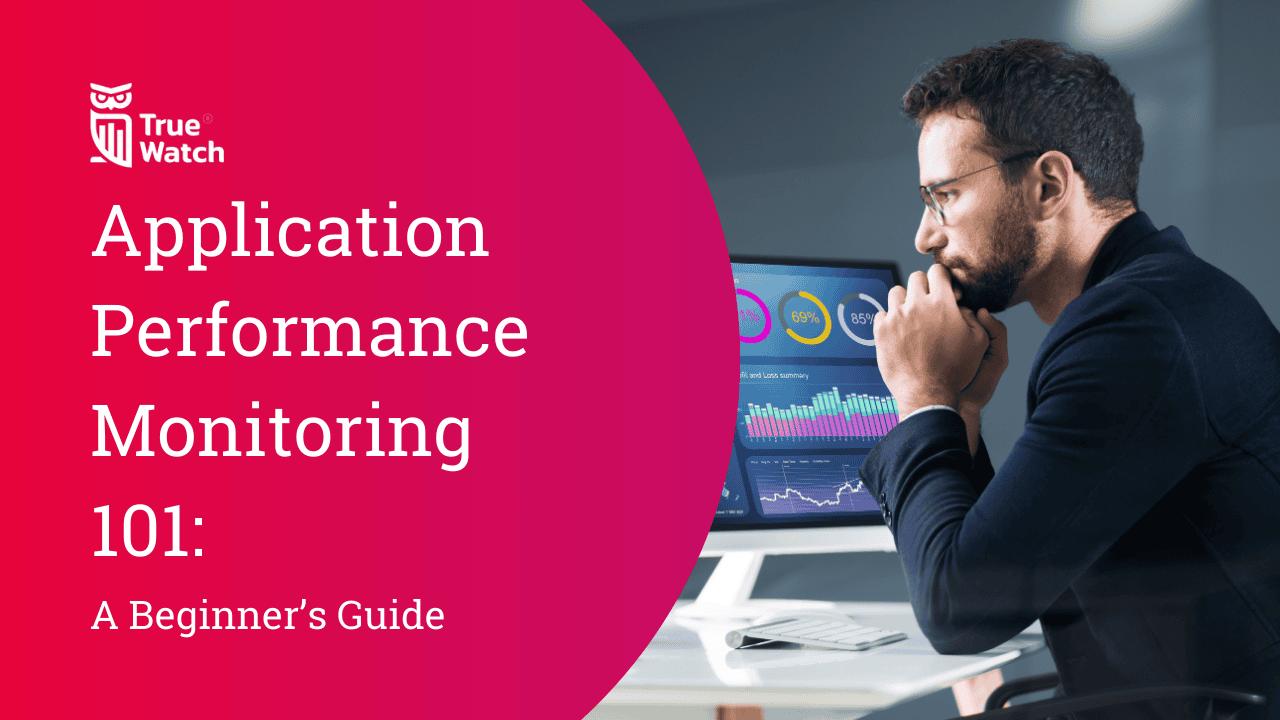 Application Performance Monitoring 101: A Beginner's Guide