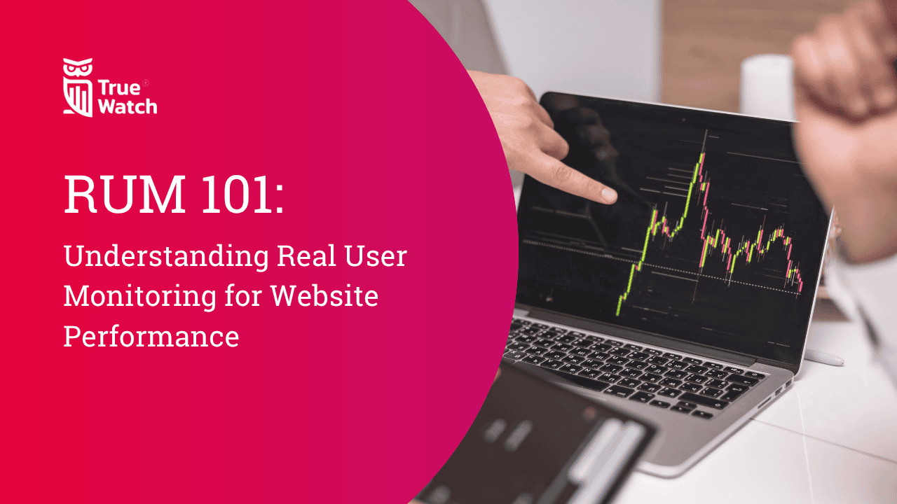 RUM 101: Understanding Real User Monitoring for Website Performance