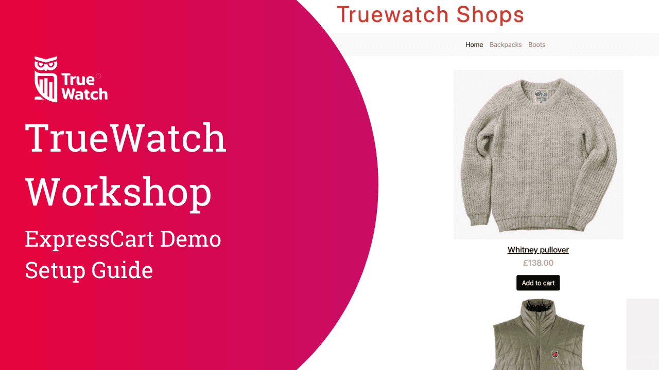 TrueWatch Workshop: ExpressCart Demo Setup Guide